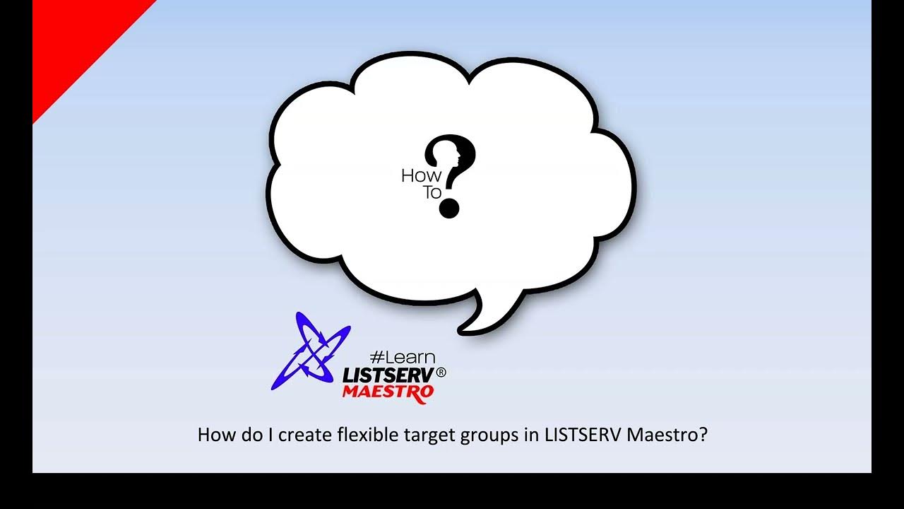 How to create flexible target groups in LISTSERV® Maestro - YouTube