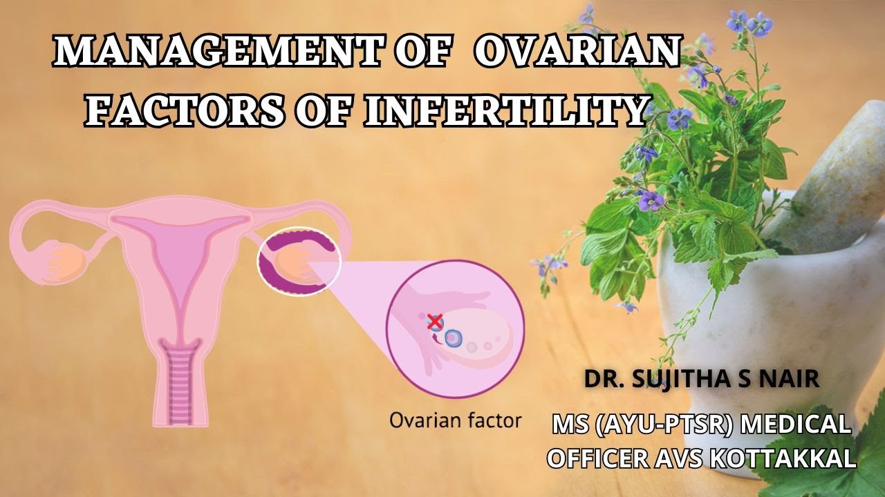 MANAGEMENT OF OVARIAN FACTORS OF INFERTILITY - YouTube