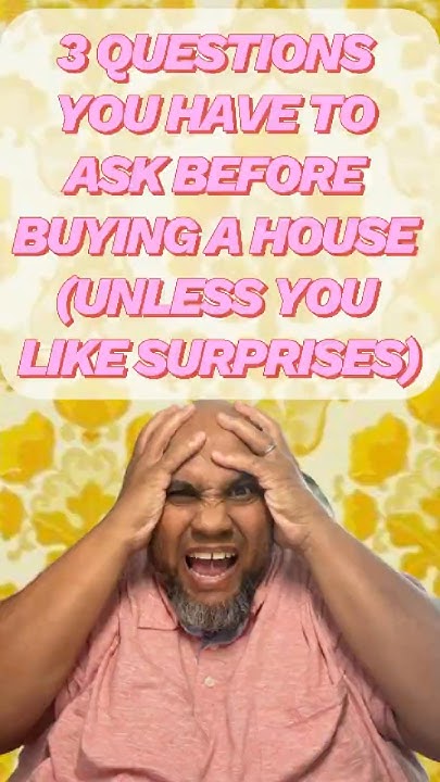 The 3 Questions You Have to Ask Before Buying a House (Unless You Like Surprises) - YouTube