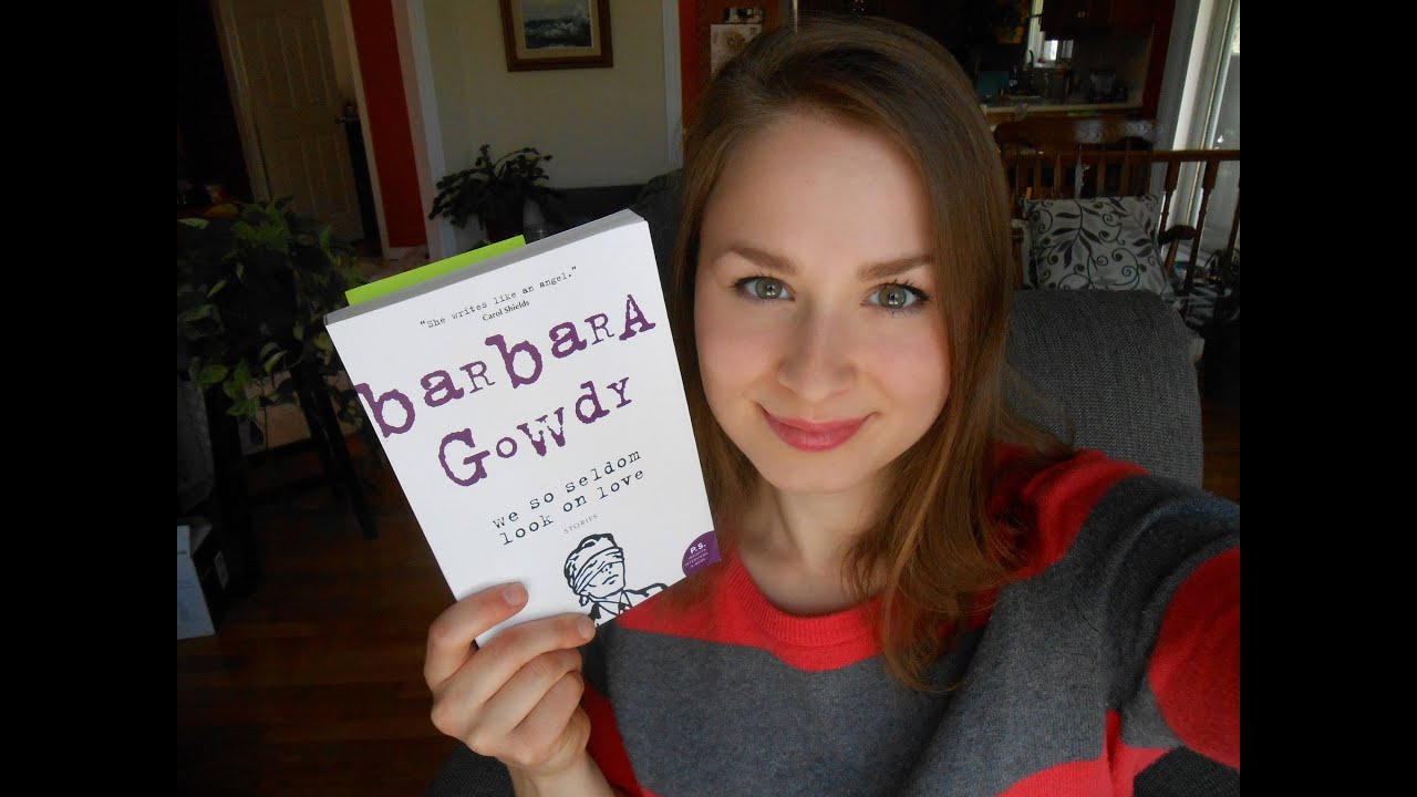 Review | We So Seldom Look On Love by Barbara Gowdy - YouTube