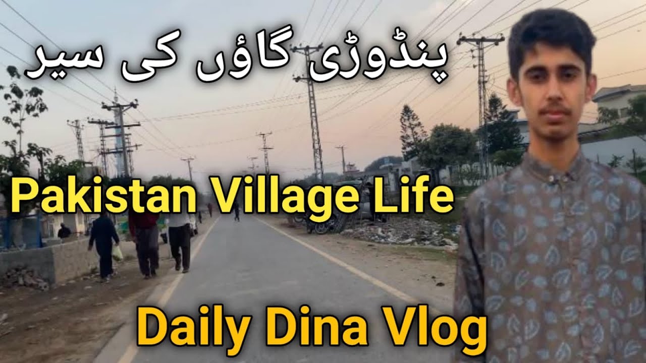 Pandori Gao ki sair|Pakistan Village|village sham ki routine|My Morning ...