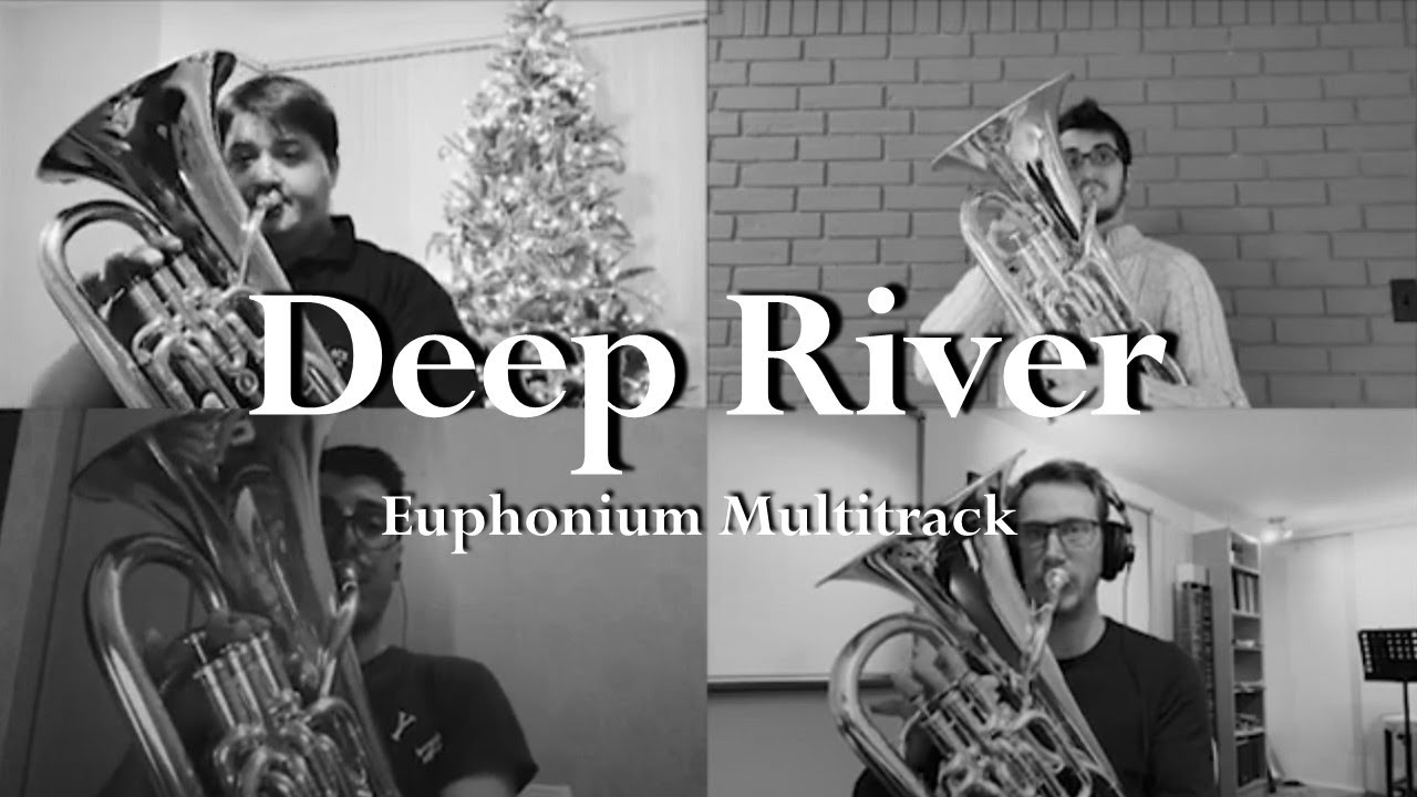 Deep River - Euphonium Quartet feat. Daniel Thomas, Grant Jameson, Adam ...