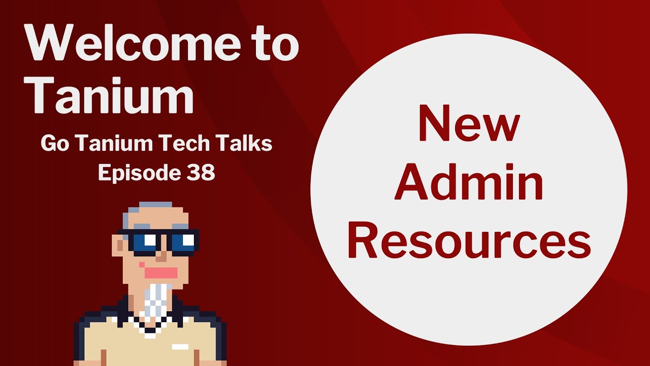 Welcome to Tanium - Go Tanium Tech Talks #38 - YouTube