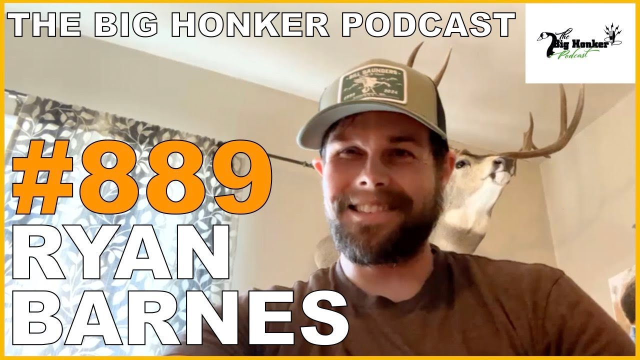 The Big Honker Podcast Episode #889: Ryan Barnes - YouTube