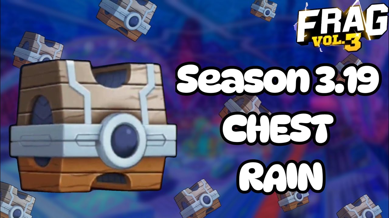 Season 3.19 CHEST RAIN | FRAG POWERS - YouTube
