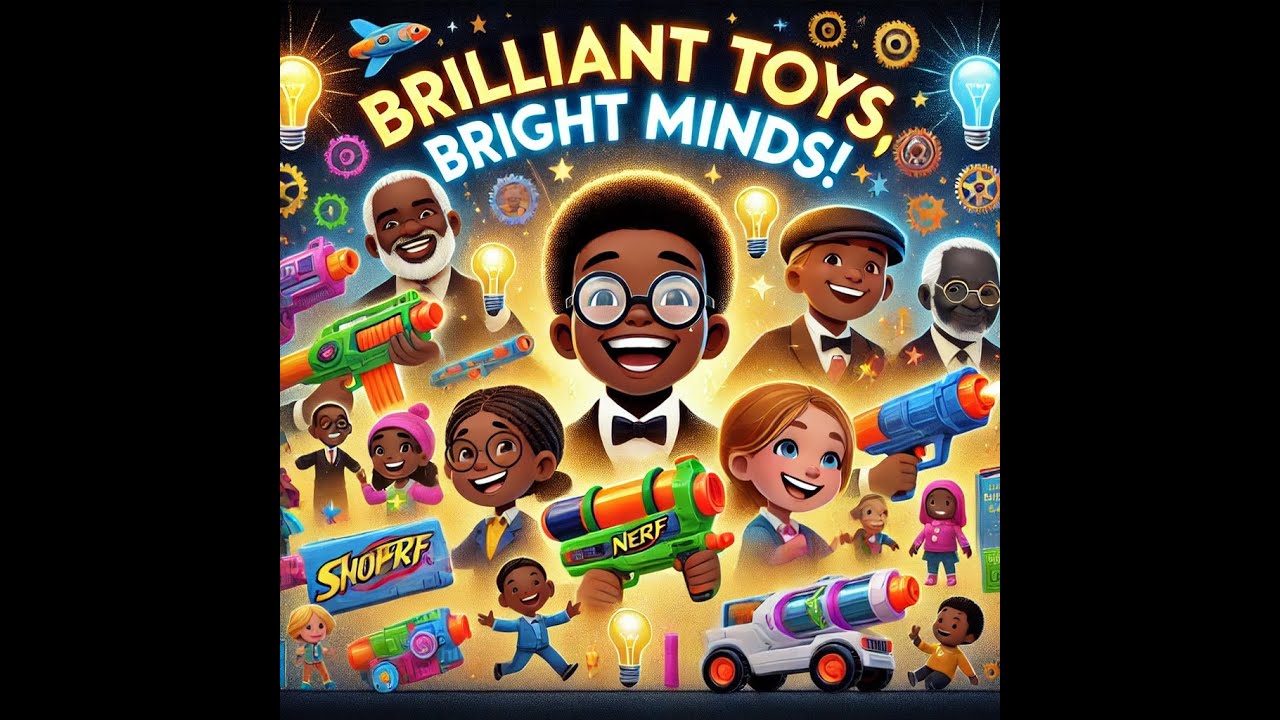 "Brilliant Toys, Bright Minds: Celebrating Black Toy Inventors ...