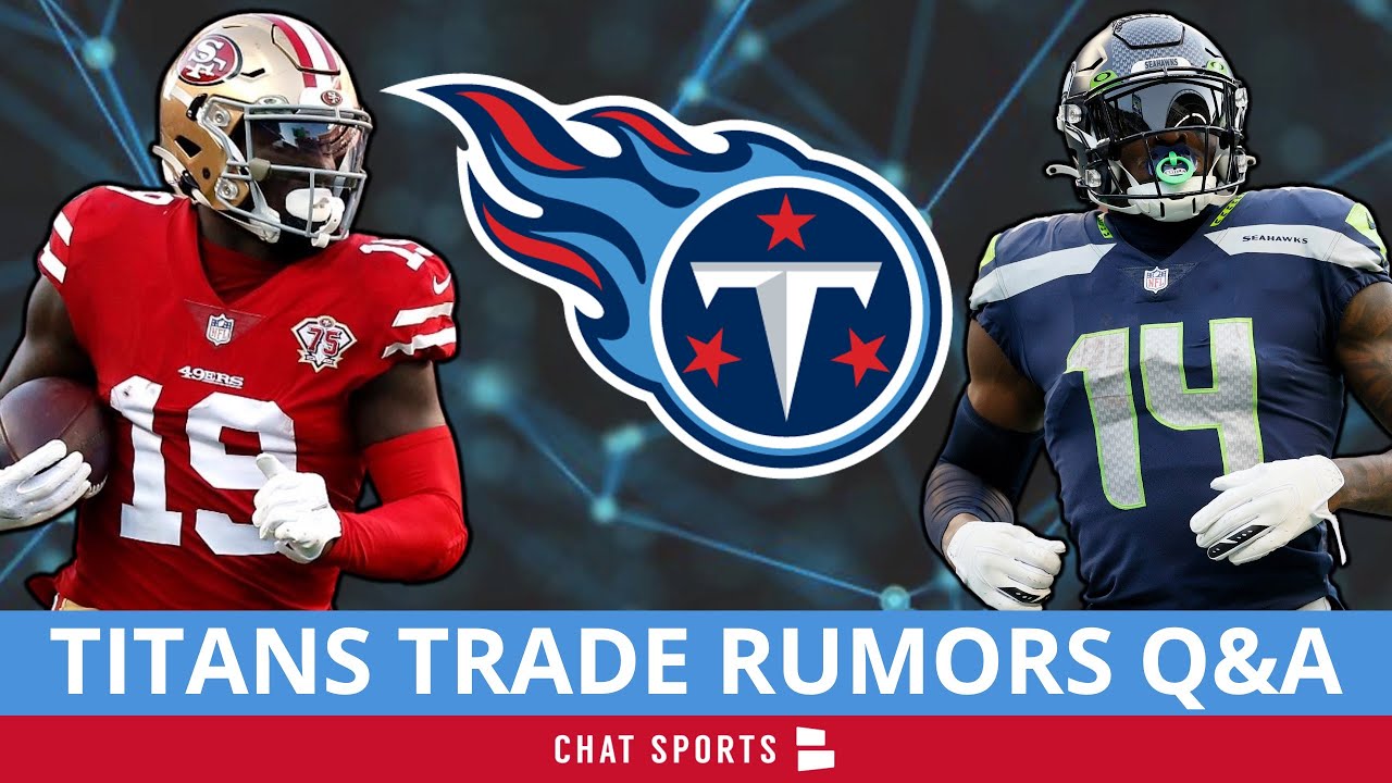 Titans Trade Rumors On Deebo Samuel, DK Metcalf, Kadarius Toney ...