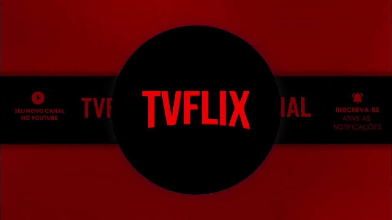 TV FLIX, Seu novo canal de entretenimento. - YouTube