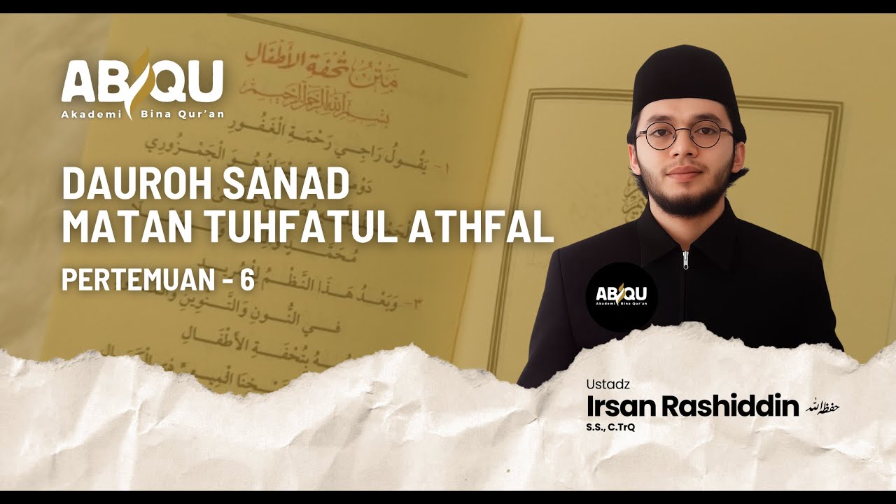 Dauroh Sanad Matan Tuhfatul Athfal - Part 6 - Ust. Irsan Rashiddin, S.S ...