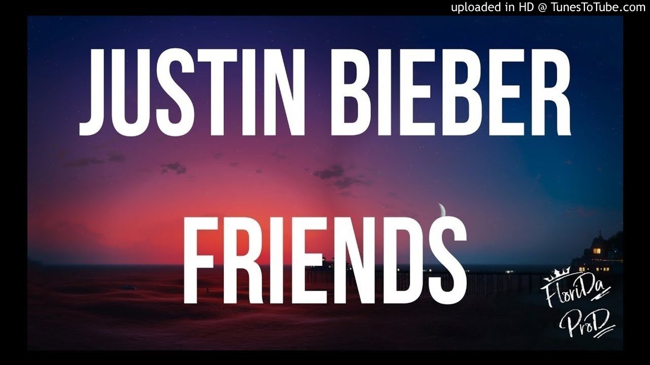 justin bieber's friends official audio - YouTube