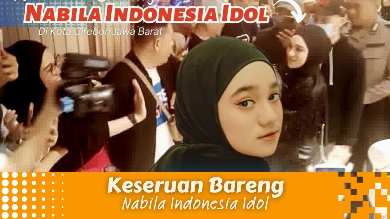 KESERUAN BARENG NABILA INDONESIA IDOL - YouTube