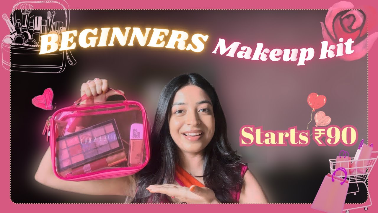 Let’s create MAKEUP KIT for Beginners 😎| BEST BUDGET FINDS🤩 - YouTube