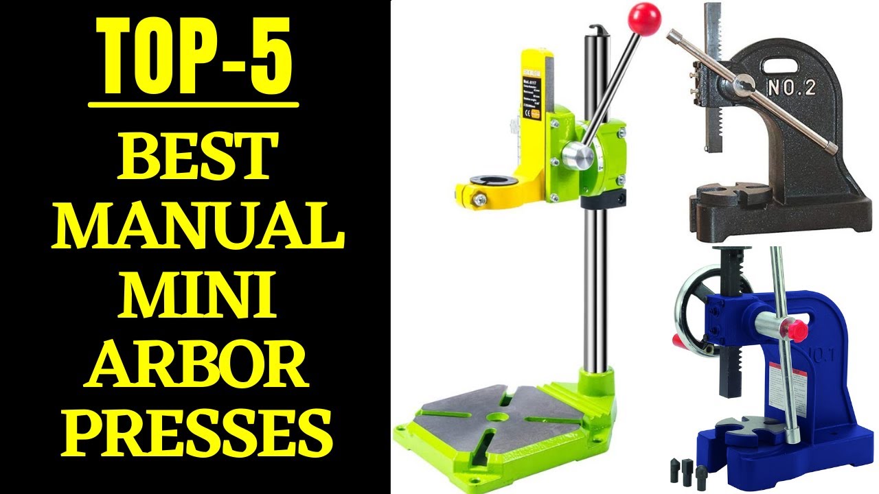 Top 5 Best Manual Mini Arbor Presses Review - YouTube