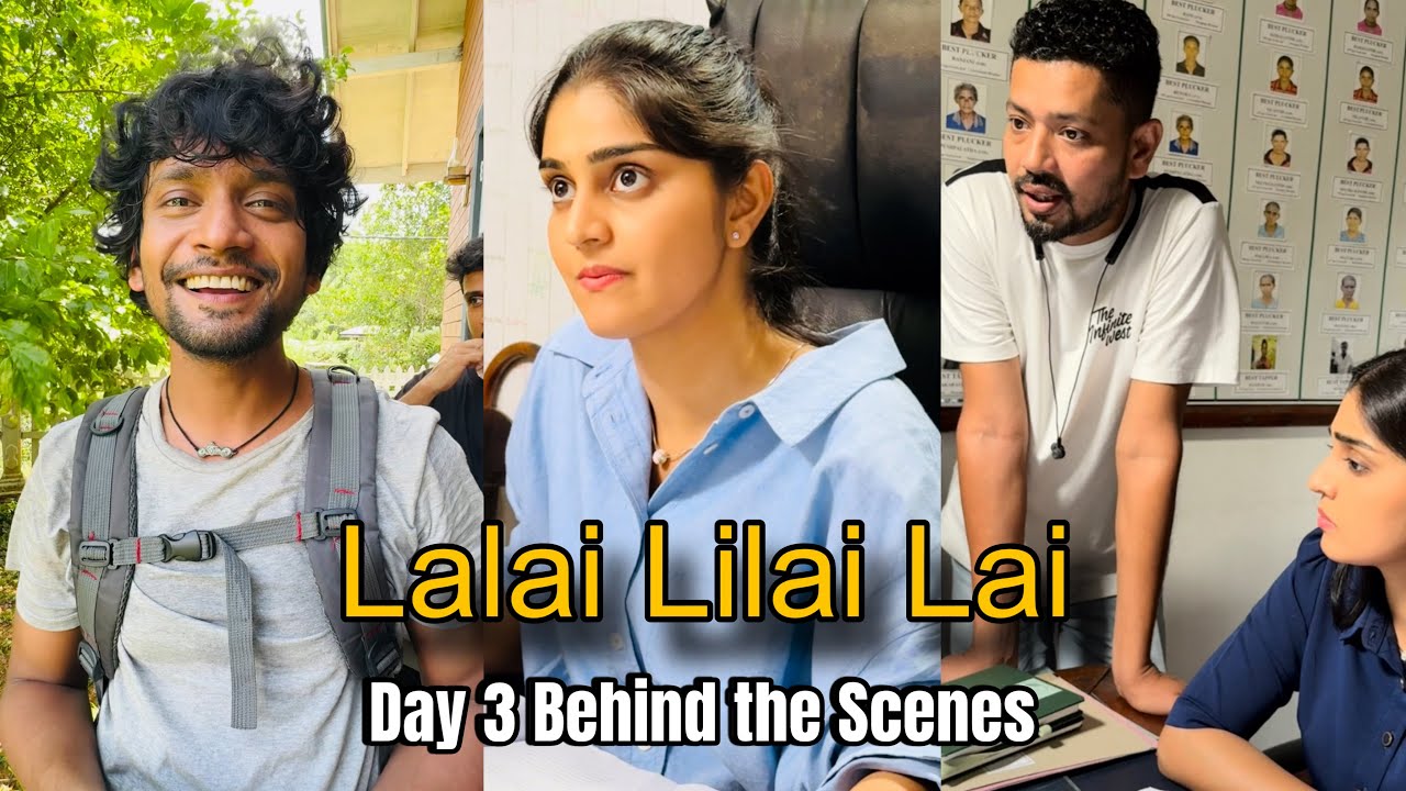 Lalai Lilai Lai | Day 3 | Behind the Scenes | ලලයි ලිලයි ලයි - YouTube
