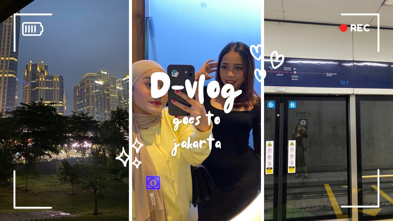 d- vlog #1 | my first vlog at jakarta w/ my bestie💌 - YouTube