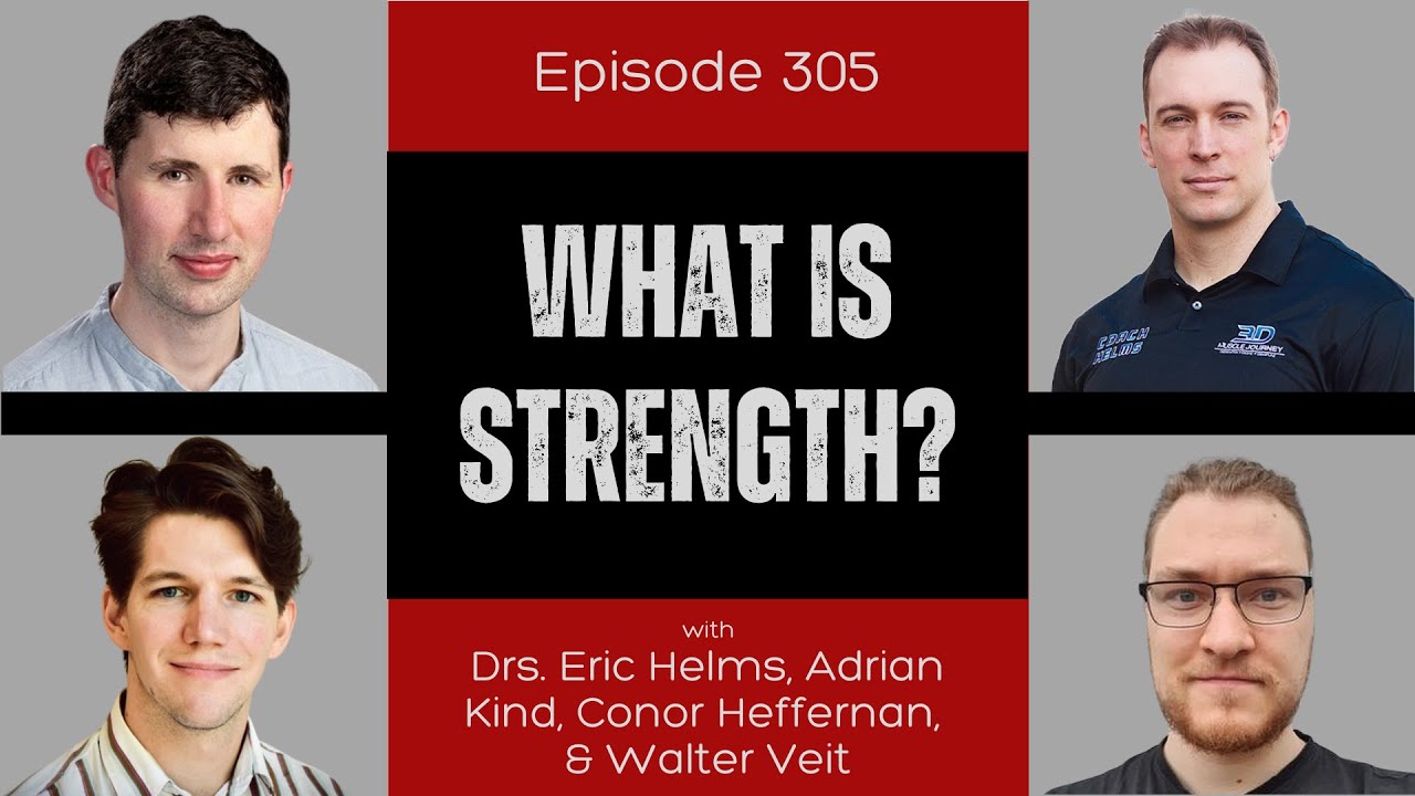 Ep 305 - What is Strength? (w/Drs. Adrian Kind, Conor Heffernan ...