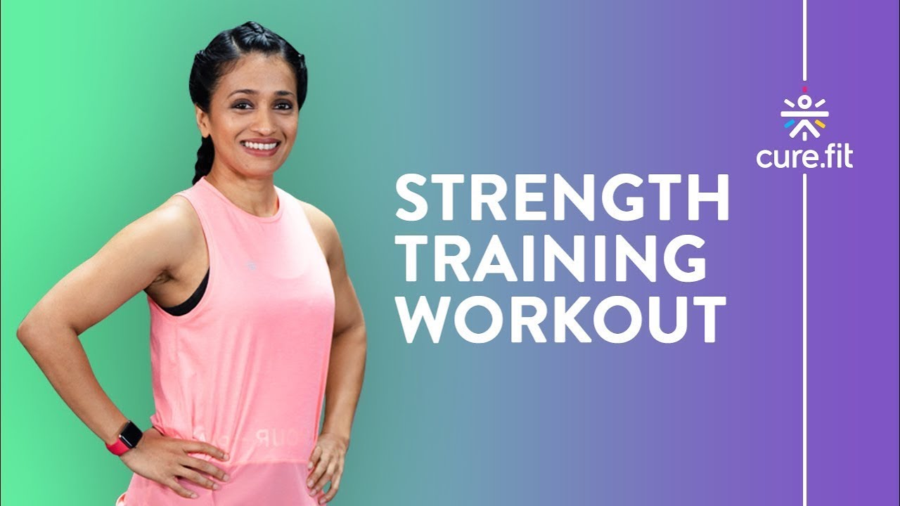 Strength Training Workout By Cult Fit At Home Workout Strength