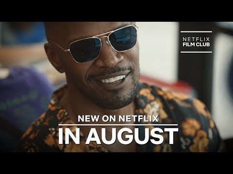 New on Netflix: Films for August 2020