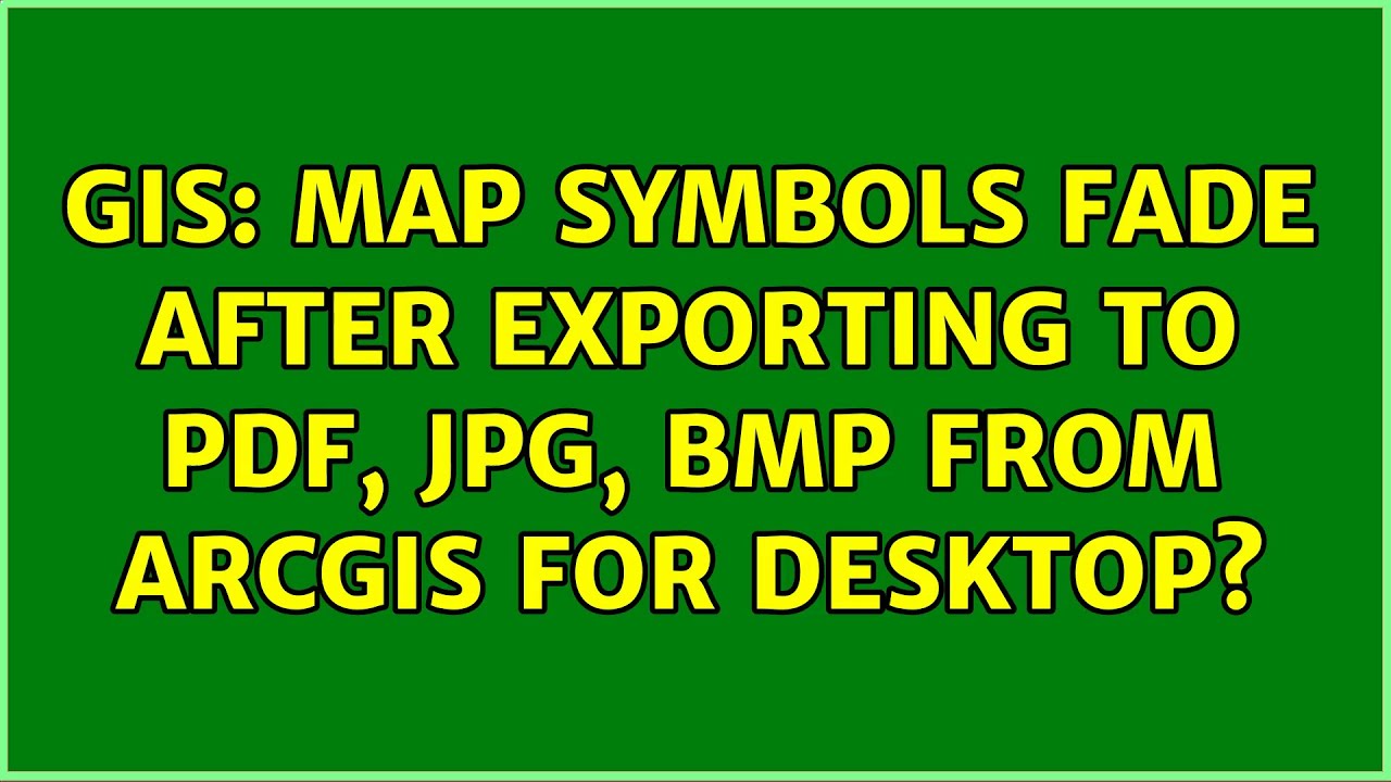 GIS: Map symbols fade after exporting to PDF, JPG, BMP from ArcGIS for ...