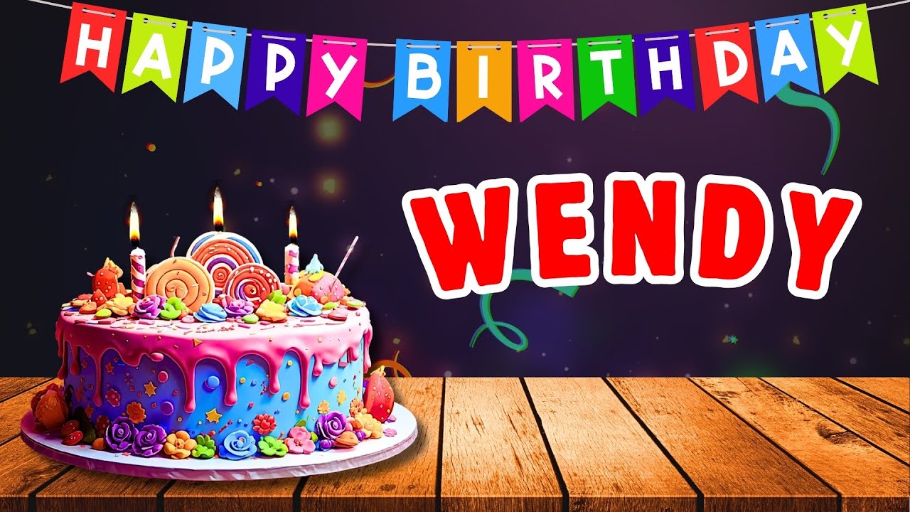 WENDY Happy Birthday Song - Wish You Happy Birthday ( Wendy ). - YouTube