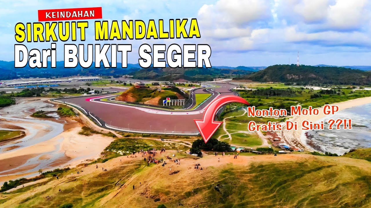 Keindahan Sirkuit Mandalika Lombok Terbaru Dari Puncak Bukit Seger ...