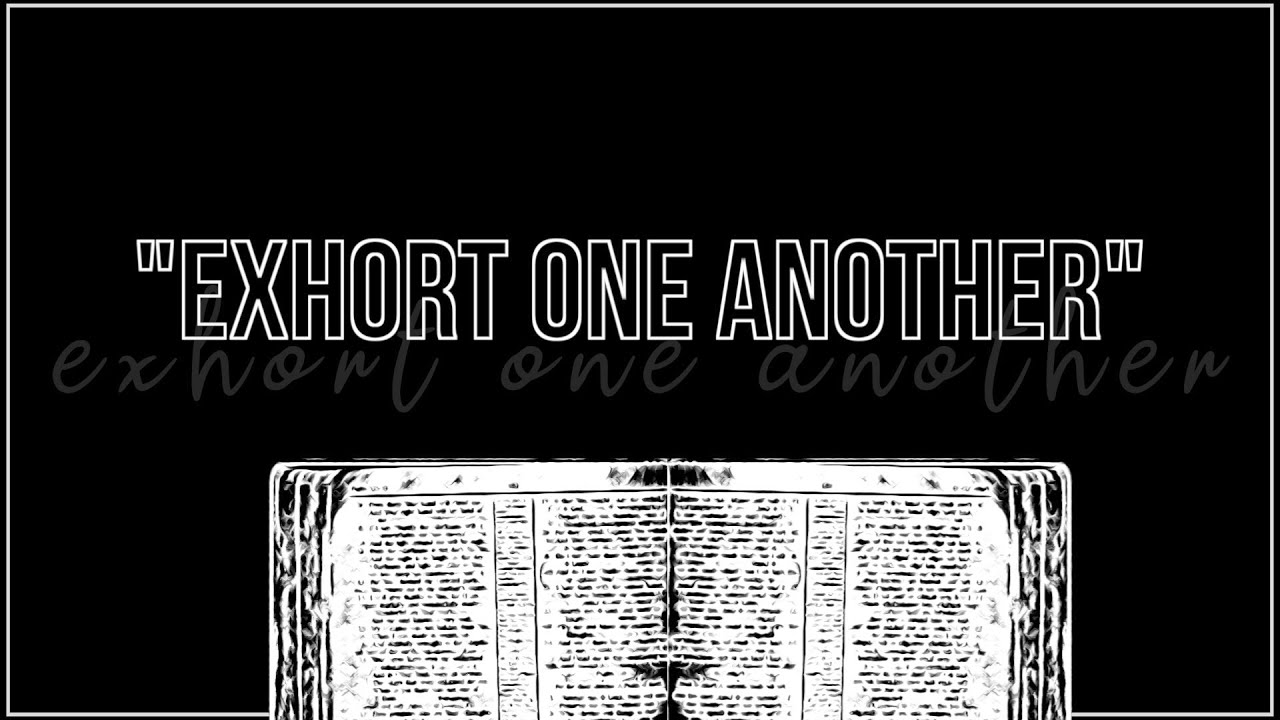 Exhort One Another | Looking Unto Christ in These Last Days - YouTube