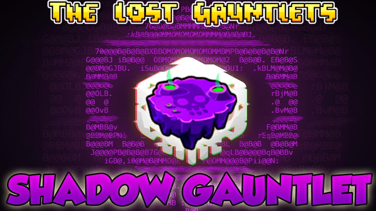 ¡TODOS LOS NIVELES DEL SHADOW GAUNTLET Y SU COFRE! 100% - YouTube