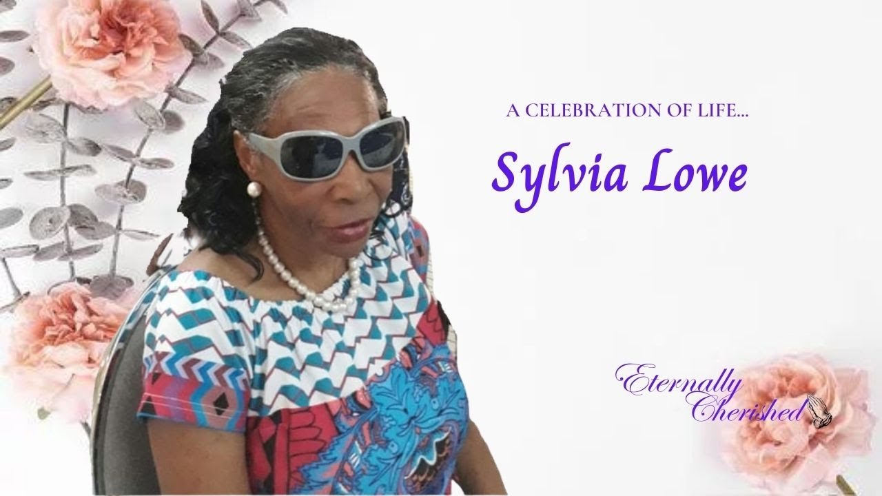 Celebrating the Life of Sylvia Lowe - YouTube