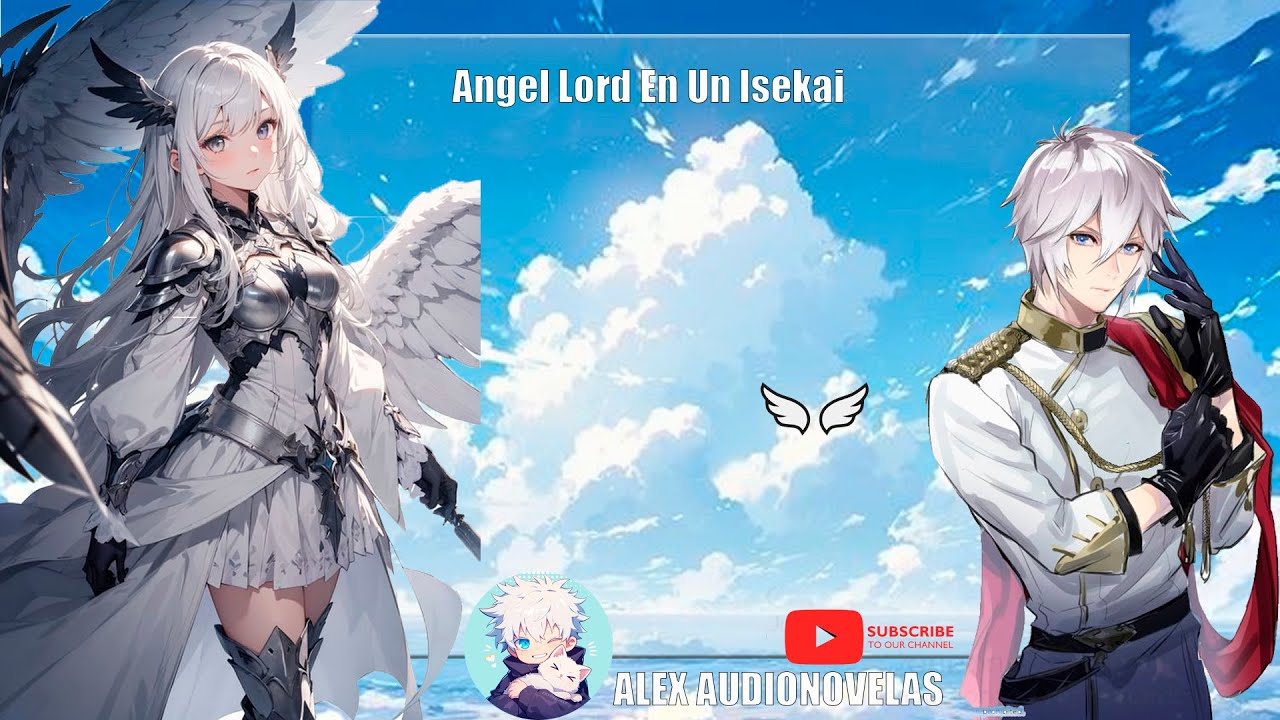Angel Lord En Un Isekai (WN) cap 160 180 - YouTube