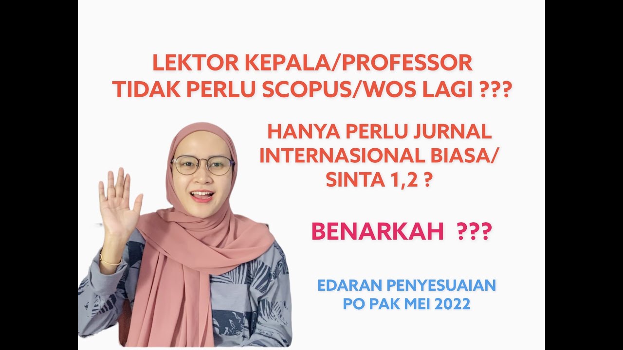 LEKTOR KEPALA/PROFESSOR SUDAH TIDAK PERLU PUBLIKASI SCOPUS/WOS LAGI ...
