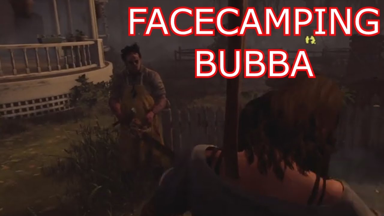 Facecamping Bubba | Dead by Daylight - YouTube