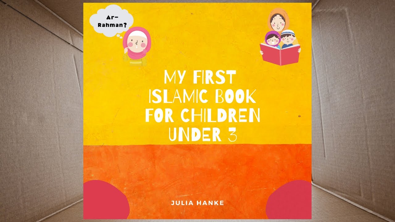 My First Islamic Book for Children under 3 (unboxing) - YouTube