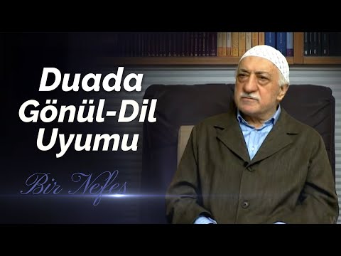 Duada Gönül-Dil Uyumu | Bir Nefes -83- | M. Fethullah Gülen Hocaefendi