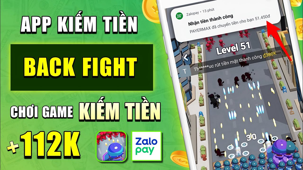 Cách Kiếm Tiền Online 2025 Với App Back Fight - Chơi Game Kiếm Tiền ...