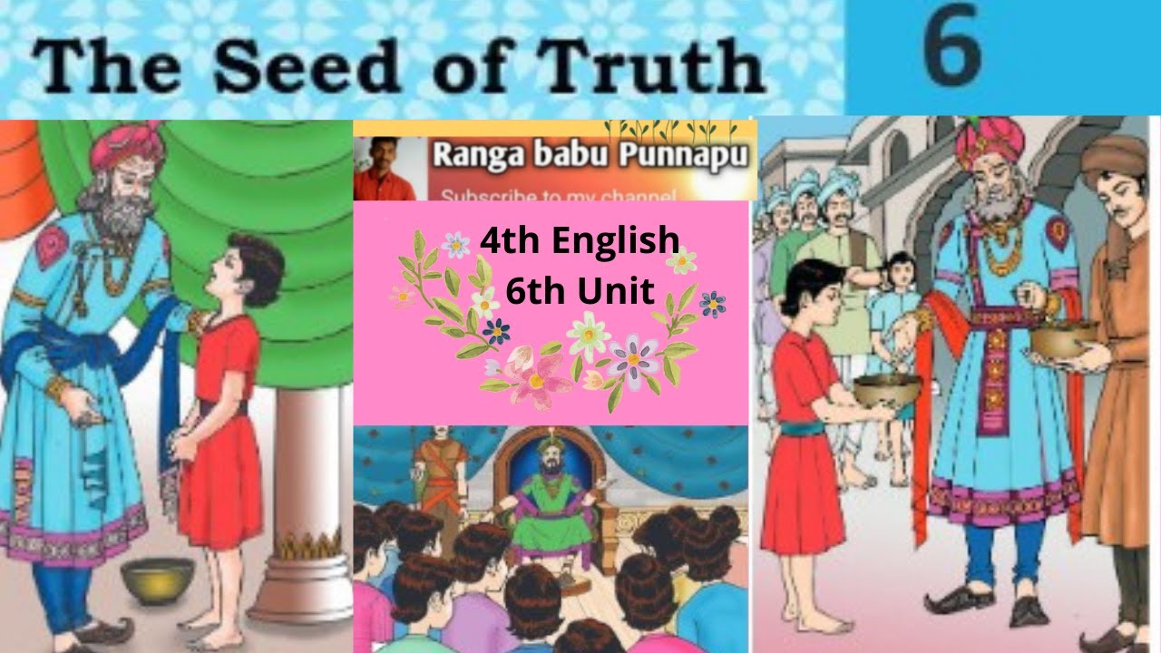 💐👌4th Class English 6th Unit " The Seed of Truth" Detailed Explanation ...
