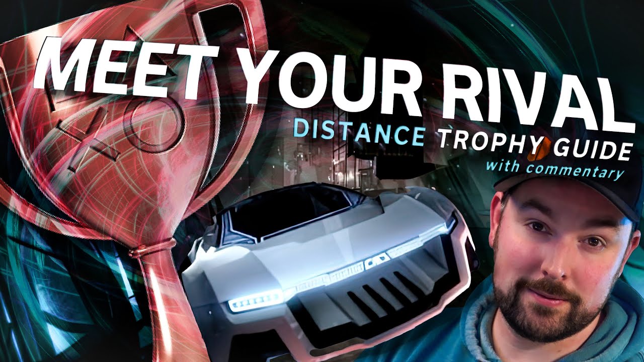 Distance PS4/PS5 'Meet Your Rival' Trophy Guide - YouTube