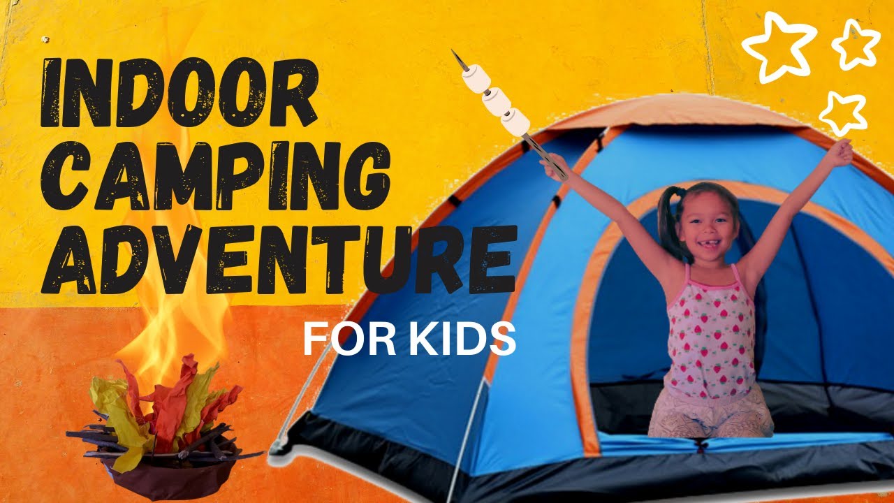 Indoor camping adventure for kids - YouTube