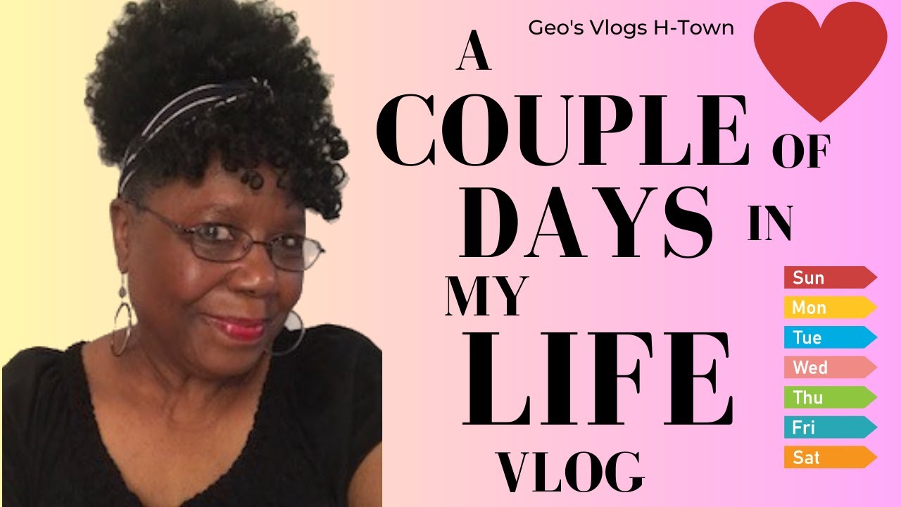 A Couple of Days at My Place and My Life | Geo's Vlogs H-Town | Houston ...