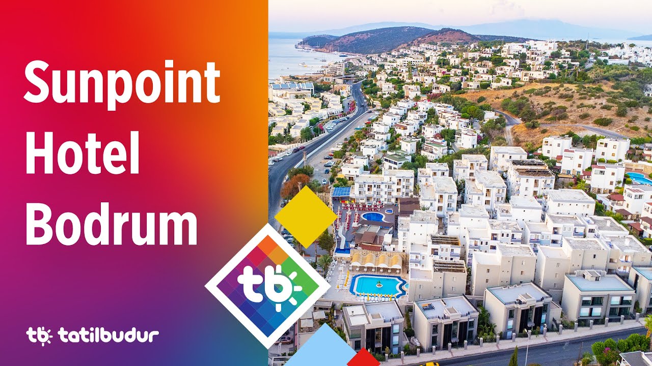 Sunpoint Hotel Bodrum - TatilBudur - YouTube
