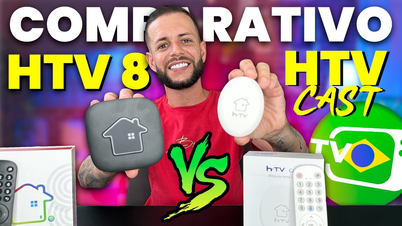 HTV H8 x HTV CAST - O comparativo, para escolher a melhor COMPRA, tudo ...