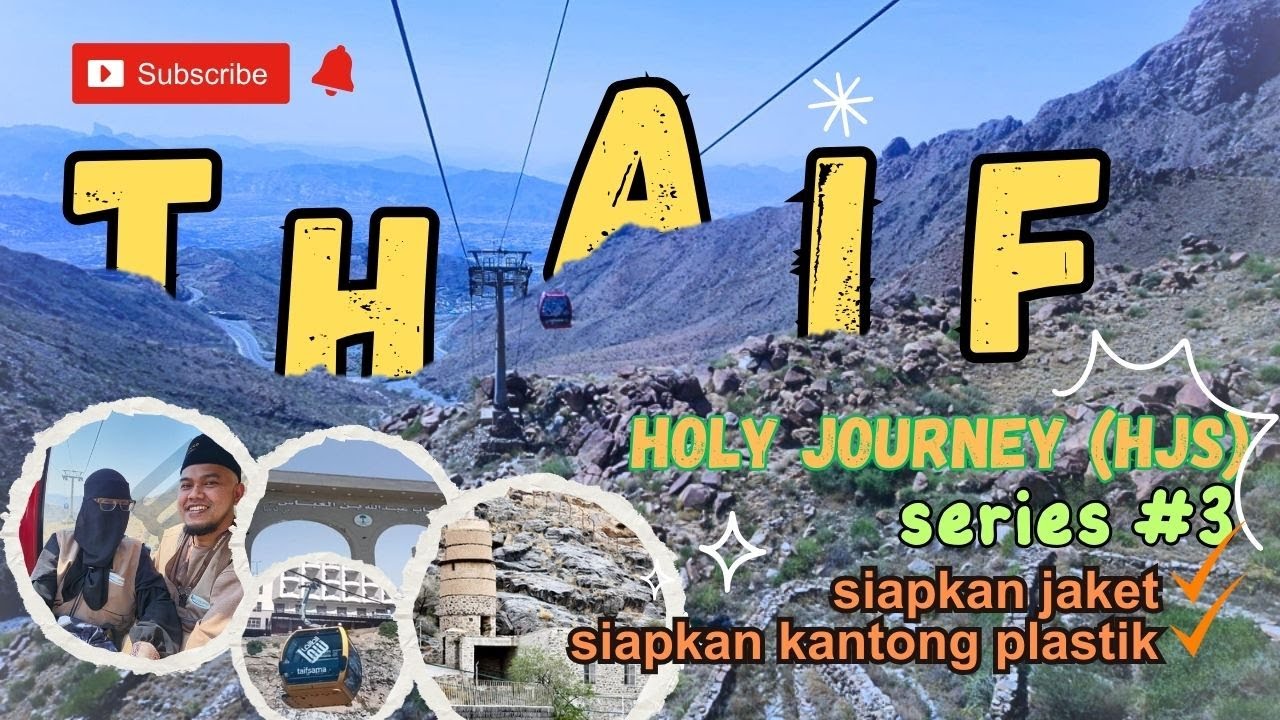 UMROH SERIES#3, AL HADA CABLE CAR THAIF, SIAPKAN KANTONG DAN TEMPAT ...