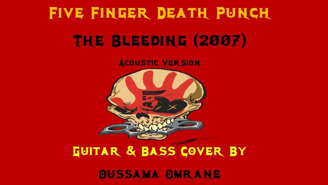 Five Finger Death Punch - The Bleeding (2007) - Acoustic Version Cover ...