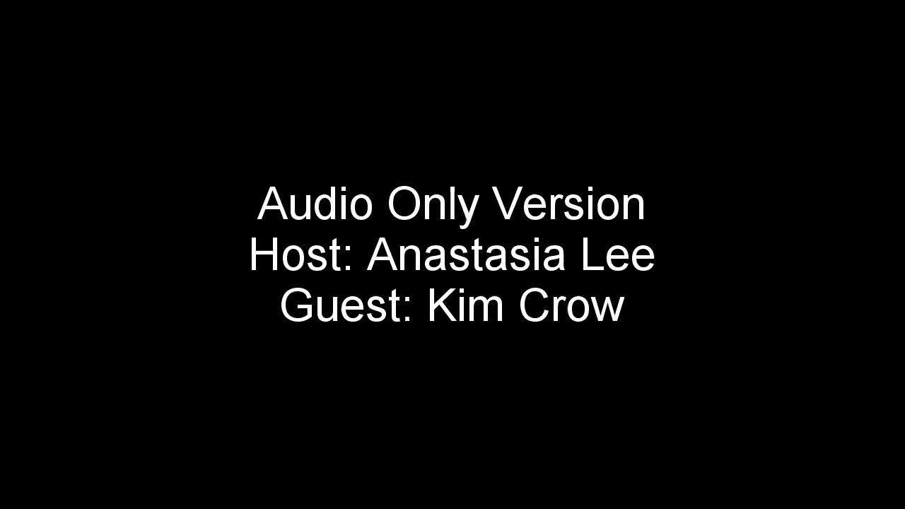 Kim Crow Interview Audio Only - YouTube