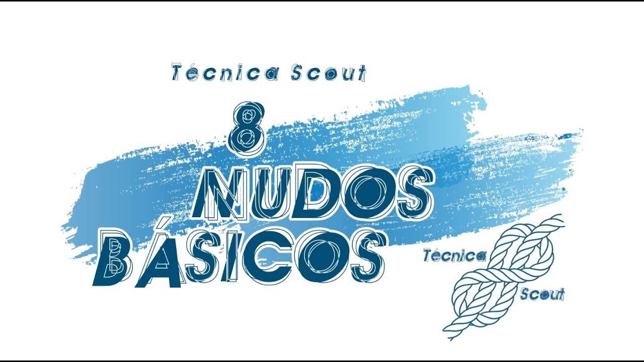8 NUDOS BÁSICOS SCOUT | TÉCNICA SCOUT | ⚜️🏕️ - YouTube