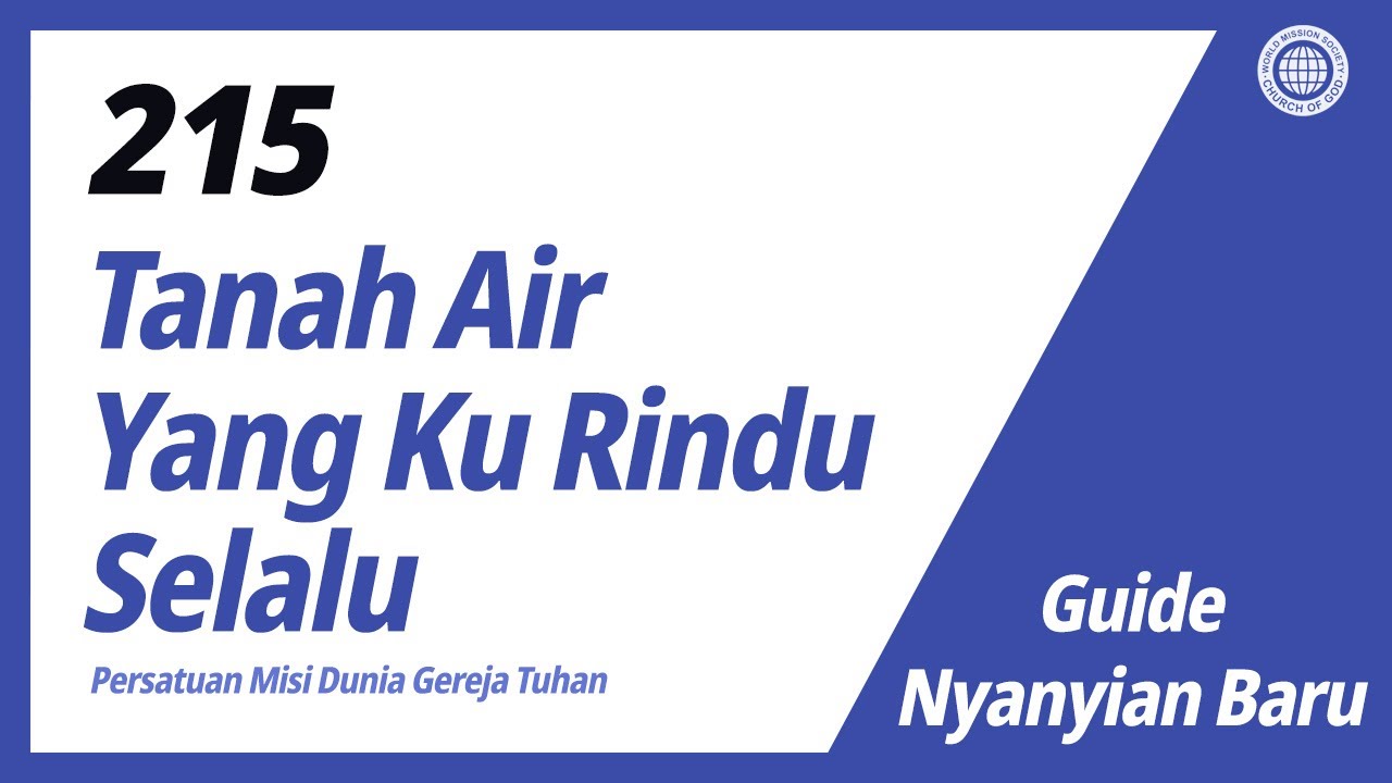 [Nyanyian Baru | Guide] No.215 Tanah Air Yang Ku Rindu Selalu | Gereja ...