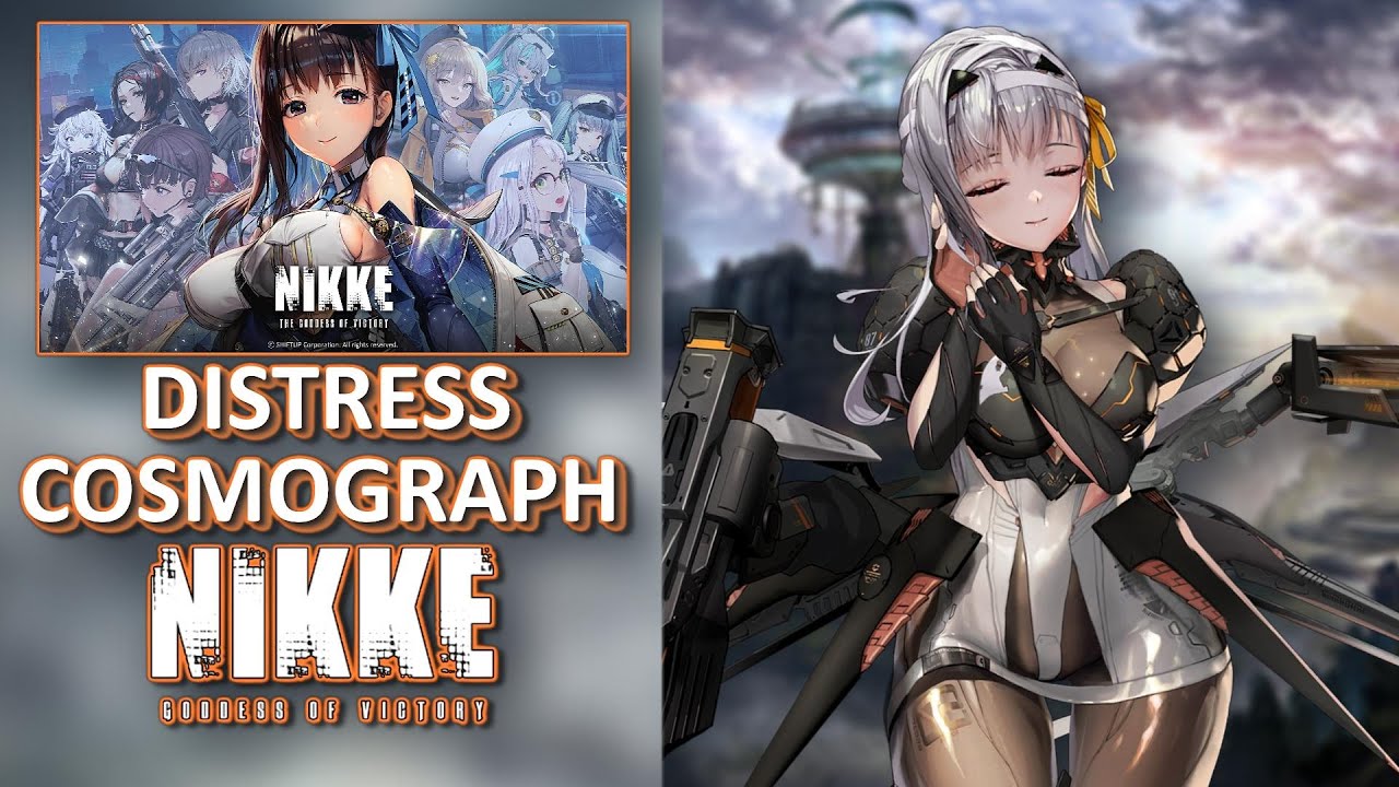 OST: Distress [Cosmograph] [Chapter 14]【NIKKE: GODDESS OF VICTORY ...