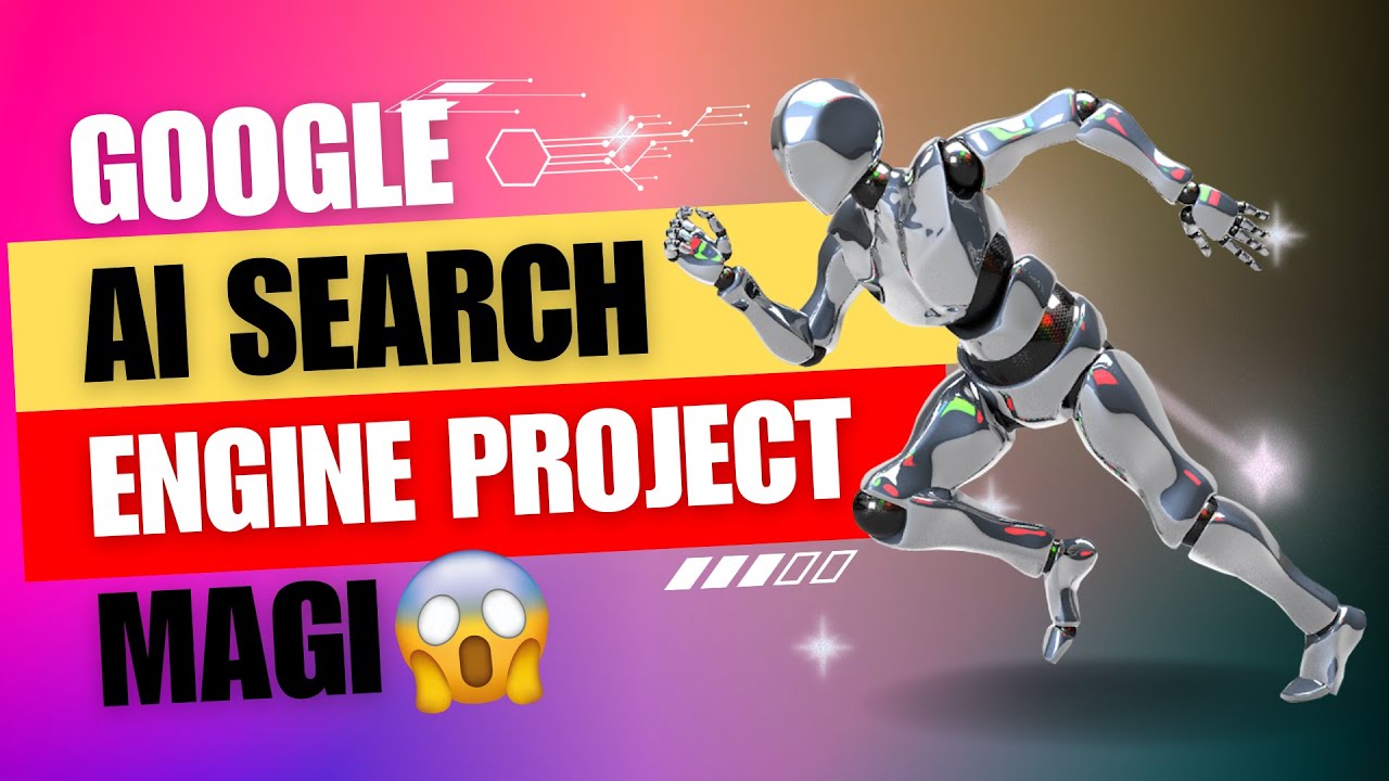 Project Magi Google's Game changer AI Search Engine | Complete Project ...
