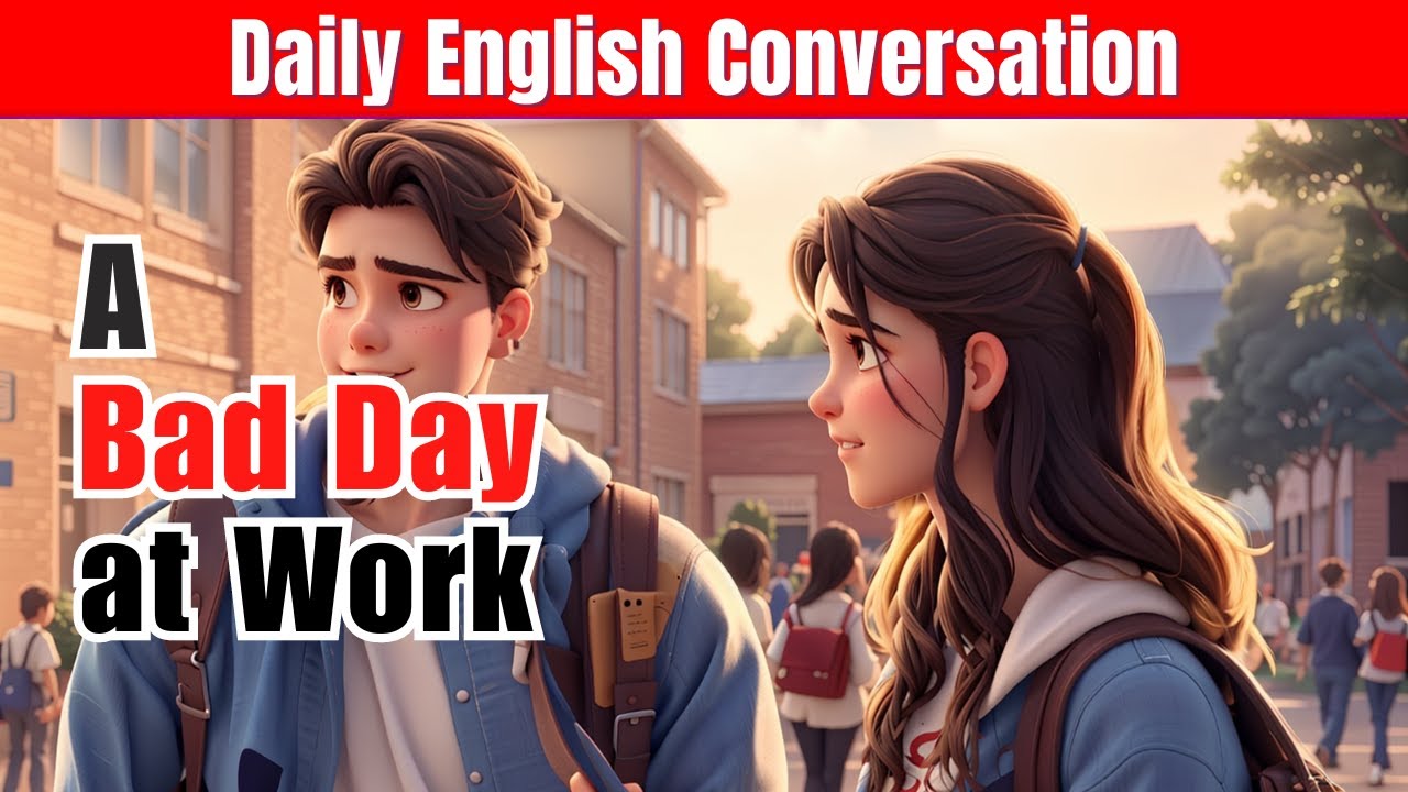 A Bad Day at Work | Improve Your Daily English Conversation - YouTube