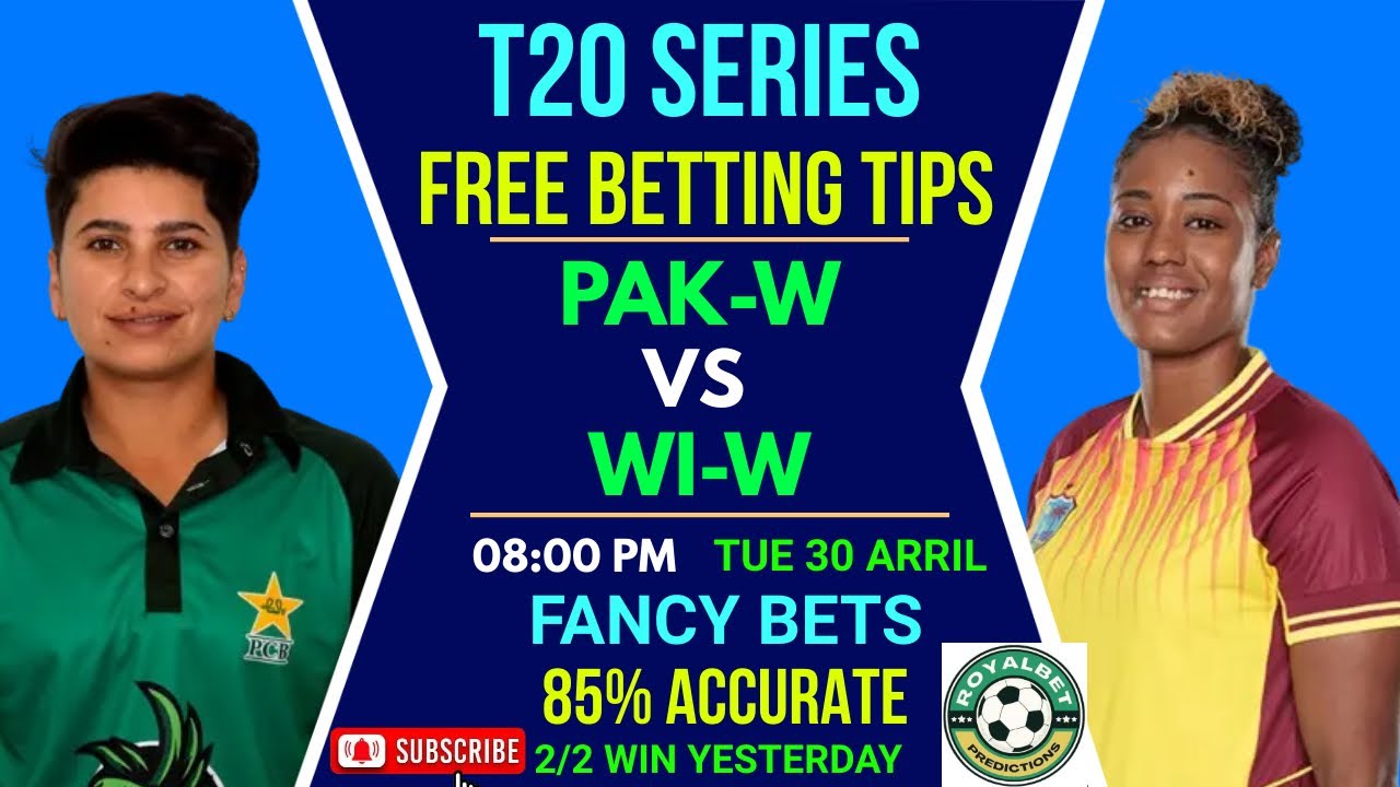 PAK-W vs WI-W T20 Match Prediction and Betting Tips - YouTube