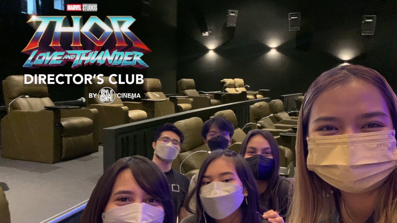 Director's Club - SM City Sta. Mesa | Thor: Love and Thunder ⚡ - YouTube